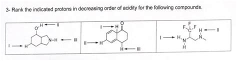 Solved 3 Rank The Indicated Protons In Decreasing Order Of