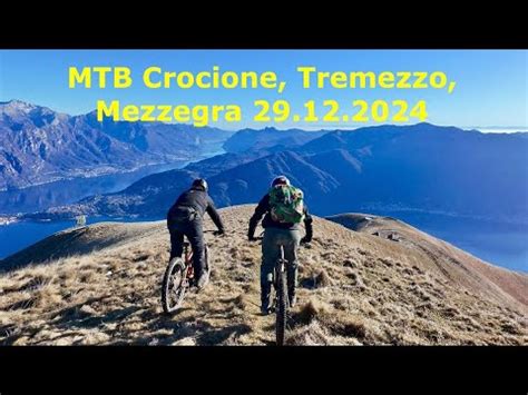 MTB TOP TOUR Monte Crocione Monte Tremezzo Alpe Di Mezzegra YouTube