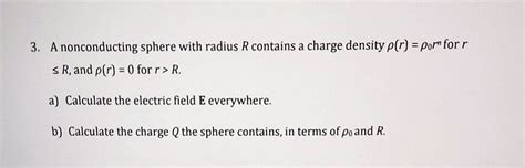 Solved A Nonconducting Sphere With Radius R Contains A Charge Density