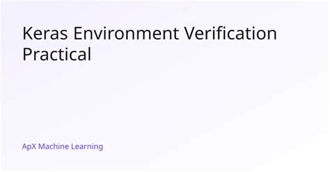 Keras Environment Verification Practical