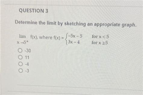 solved question 3determine the limit by sketching an