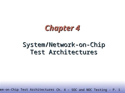 ppt ee141 system on chip test architectures ch 4 soc and noc