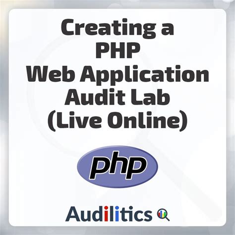 creating a php web application audit lab training live online