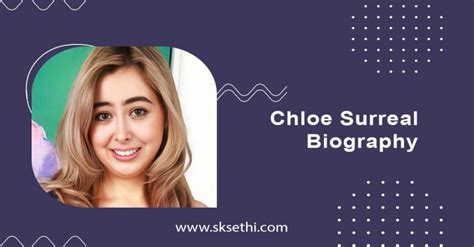 Chloe Surreal Biography Wiki Age Height Career Photos More