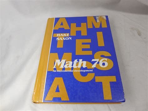 Saxon Math 76 An Incremental Development Stephen Hake John H Saxon