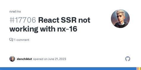 React Ssr Not Working With Nx 16 · Issue 17706 · Nrwlnx · Github