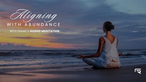 Frame Fitness Aligning With Abundance Guided Meditation Youtube