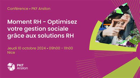 Moment RH Optimisez votre gestion sociale grâce aux solutions RH Nice PKF Arsilon