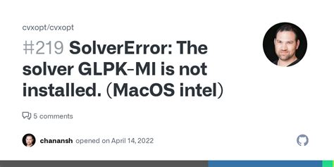 Solvererror The Solver Glpk Mi Is Not Installed Macos Intel · Issue 219 · Cvxoptcvxopt