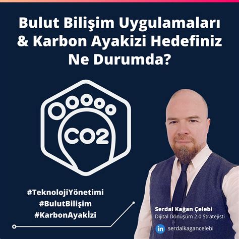 Serdal Kağan Çelebi Linkedin‘de Dijitaldönüşüm Strateji Bulutbilişim Teknolojiyönetimi