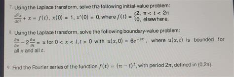 Solved 7 Using The Laplace Transform Solve The Following