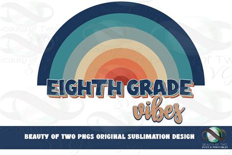 Eighth Grade Vibes Sublimation Png Back To School 8th Grade Rainbow