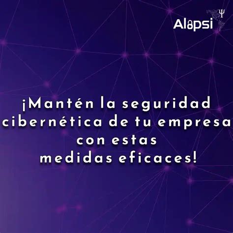 ¡mantén La Seguridad Cibernética De Tu Empresa Con Estas Medidas Eficaces