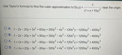 Solved Use Taylors Formula To Find The Cubic Approximation