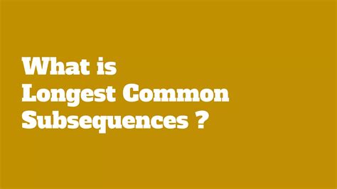 Longest Common Subsequence Pptx Programming Languages Computing