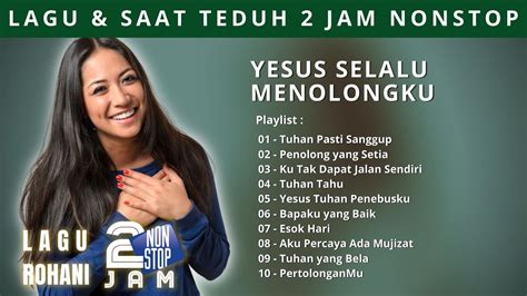 Lagu Rohani NONSTOP 2 JAM Seumur Hidupku Akan Selalu Bersama Tuhan YouTube