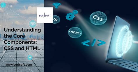 Understanding The Core Components Css And Html