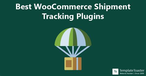 Best Woocommerce Shipment Tracking Plugins Templatetoaster Blog