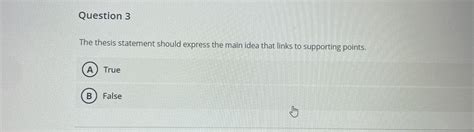 Solved Question 3The Thesis Statement Should Express The Chegg