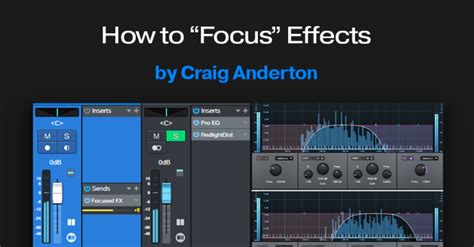 How To “focus” Effects Presonus Blogpresonus Blog