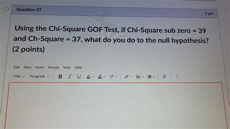 Solved Question 37 2 Pts Using The Chi Square Gof Test If