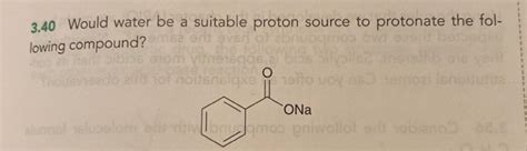 Solved 340 Would Water Be A Suitable Proton Source To