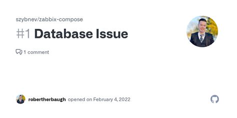 Database Issue · Issue 1 · Szybnev Zabbix Compose · Github