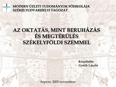 PPT AZ OKTATÁS MINT BERUHÁZÁS ÉS MEGTÉRÜLÉS SZÉKELYFÖLDI SZEMMEL