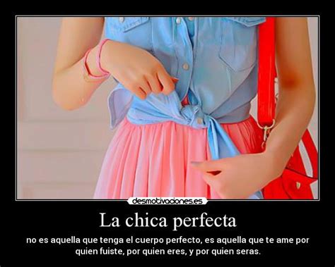 La Chica Perfecta Desmotivaciones