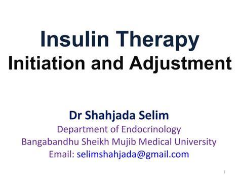Insulin Initiation Adjustment By Dr Shahjada Selim Ppt
