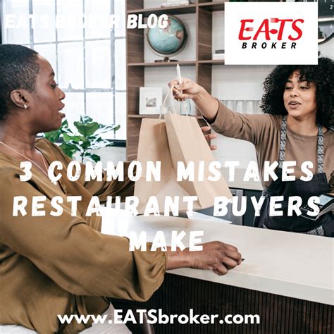 3 Common Mistakes Restaurant Buyers Make Eats Broker