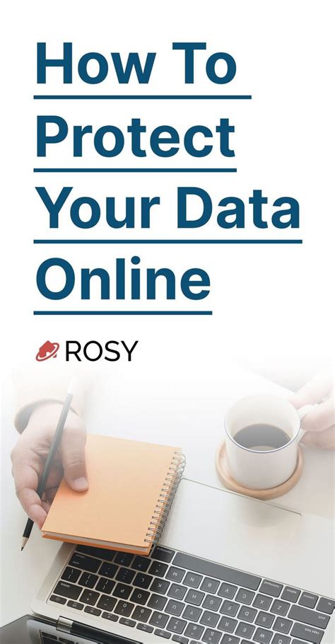 A Person Writing On A Notebook Next To A Laptop With The Title How To Protect Your Data Online