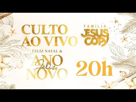 Culto Especial De Fim Ano FamÍlia Jesuscopy On 🛑 Ao Vivo 🛑 2312