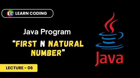 Java Program To Print First N Natural Numbers Learn Coding Youtube