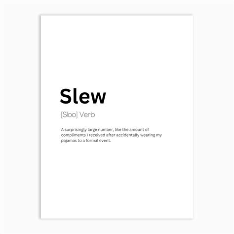 Slew Definition Meaning Art Print By Kaigozen Fy