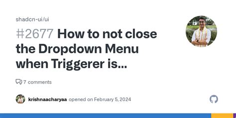 How To Not Close The Dropdown Menu When Triggerer Is Reclicked · Issue
