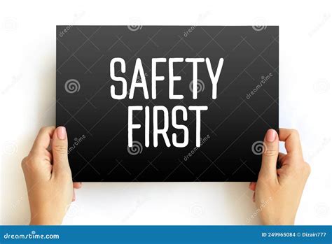 Safety First It Is Best To Avoid Any Unnecessary Risks And To Act So