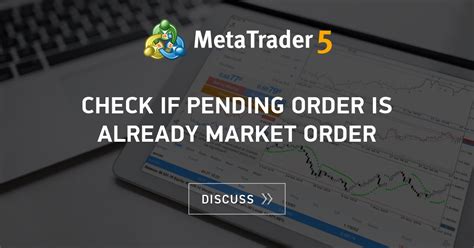 Check If Pending Order Is Already Market Order Automatic Trade Mql4 And Metatrader 4 Mql4