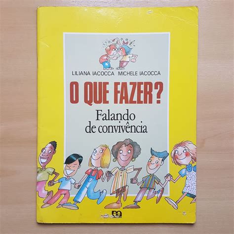 Livro O Que Fazer Falando de Convivência Liliana Iacocca e Michele Iacocca Livro Editora