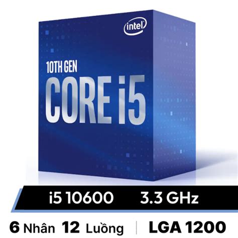 Cpu Intel Core I5 10600 Cấu Hình Mạnh Tốc độ Xử Lý Nhanh