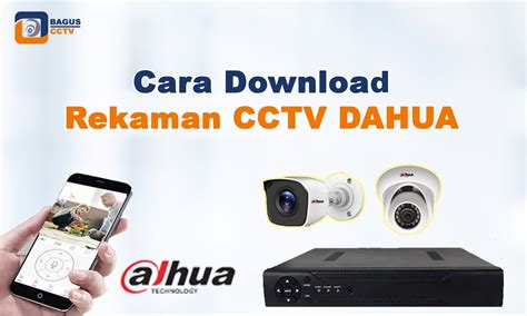 Cara Download Rekaman Cctv Dahua Dengan Aplikasi Dmss Jasa Pasang