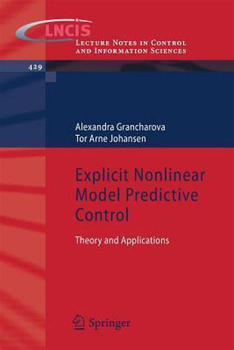 Explicit Nonlinear Model Predictive Control 9783642287794 Alexandra