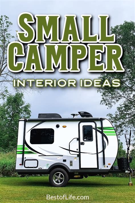 Small Camper Interior Ideas For Travelers The Best Of Life