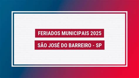 Feriados São José Do Barreiro 2025 Sp Feriados Da Cidade