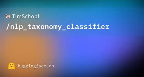 Timschopfnlptaxonomyclassifier · Hugging Face