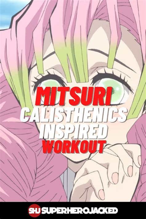 Mitsuri Kanroji Calisthenics Workout Train Like The Love Hashira