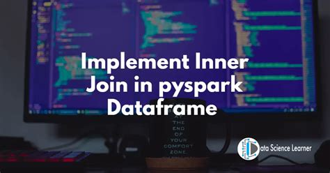 How To Implement Inner Join In Pyspark Dataframe