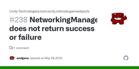 NetworkingManager Singleton StartHost Does Not Return Success Or