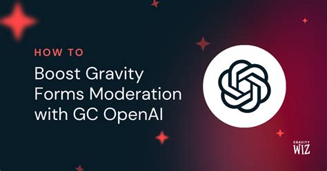 How To Use Ai To Boost Gravity Forms Moderation With Gc Openai