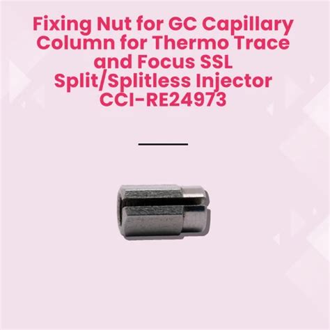 Fixing Nut For Gc Capillary Column For Industrial At Best Price In